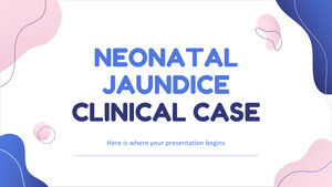 Neonatal Jaundice Clinical Case PowerPoint Templates Free Download