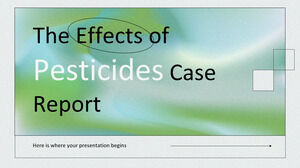 The Effects of Pesticides Case Report PowerPoint Templates Free Download