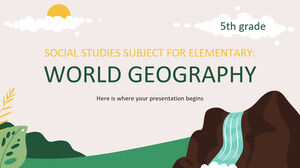 Social Studies Subject for Elementary - 5th Grade: World Geography ...