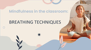 Mindfulness in the Classroom: Breathing Techniques PowerPoint Templates ...