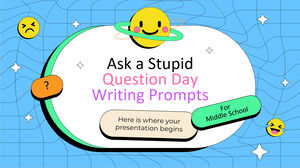Ask a Stupid Question Day Writing Prompts for Middle School PowerPoint ...