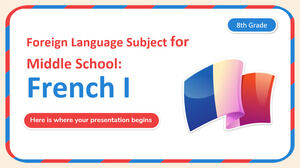 Foreign Language Subject for Middle School - 8th Grade: French I ...
