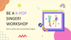 Be a K-Pop Singer! Workshop PowerPoint Templates Free Download