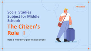 Social Studies Subject for Middle School - 7th Grade: The Citizen's ...