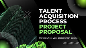 Talent Acquisition Process Project Proposal PowerPoint Templates Free ...